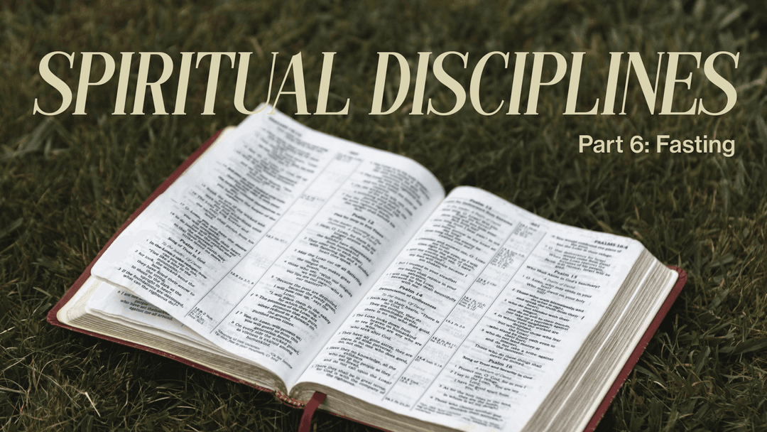 Spiritual Disciplines Part 6: Fasting | Positive Encouraging K-LOVE