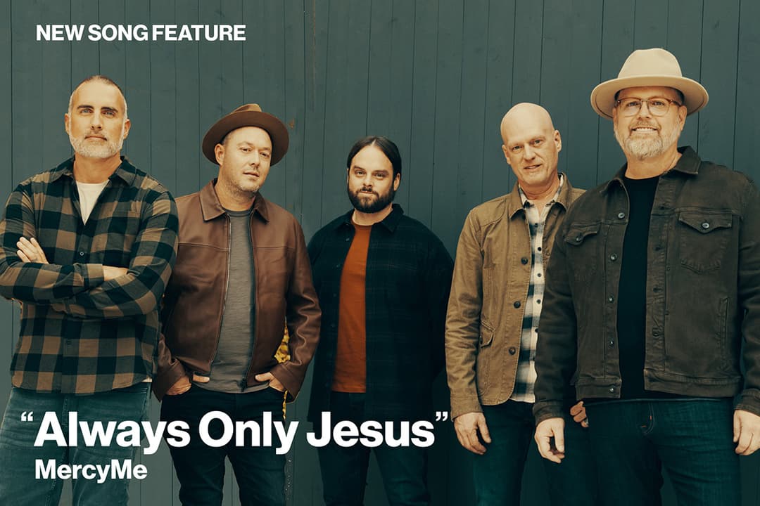 MercyMe | Positive Encouraging K-LOVE