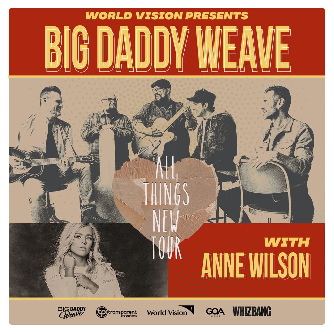 All things New Tour: Big Daddy Weave with Anne Wilson | Positive ...