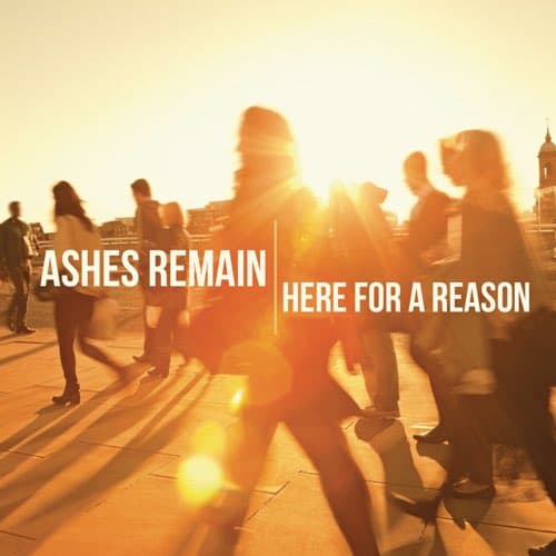 Ashes Remain | Positive Encouraging K-LOVE