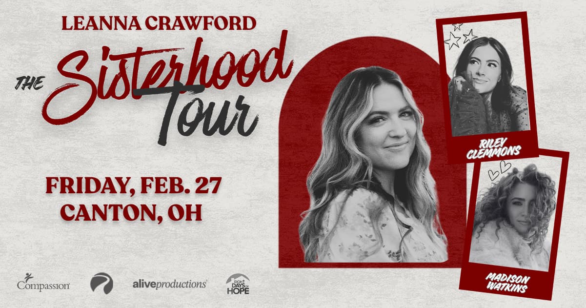 Compassion International Presents The Sisterhood Tour: Leanna Crawford ...
